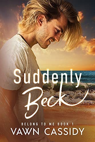 Book Review Alert: Suddenly Beck by Vawn Cassidy – Helen Garraway
