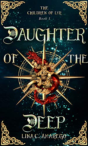 Book Review: Daughter of the Deep by Lina C. Amarego – Helen Garraway