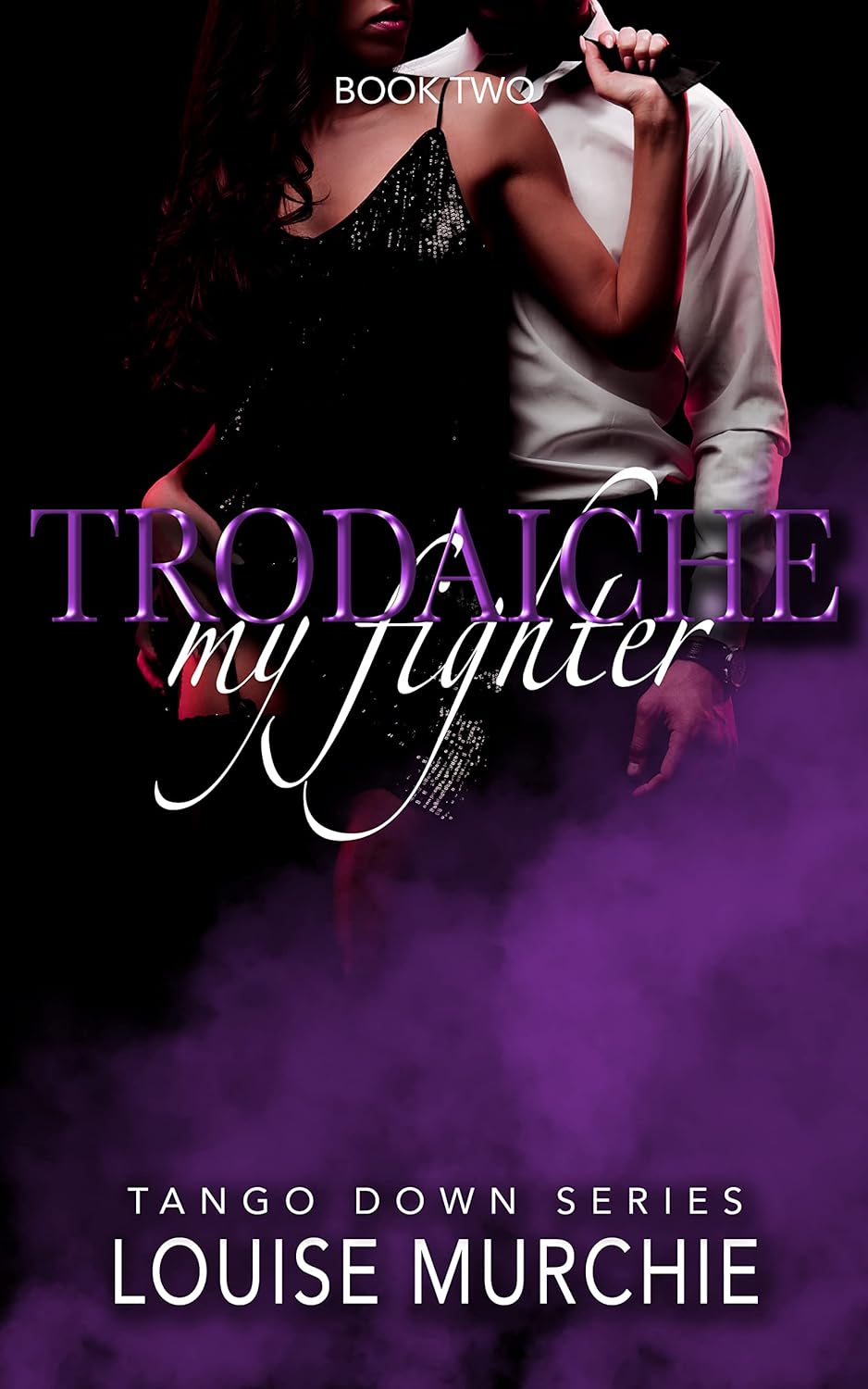 Book Review: Trodaiche, My Fighter by Louise Murchie – Helen Garraway